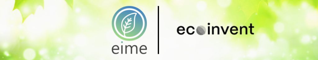 ecoinvent est disponible dans EIME ! - LCIE Bureau Veritas